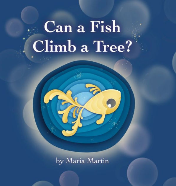 Can a Fish Climb a Tree? by Maria Martin, Hardcover | Barnes & Noble®