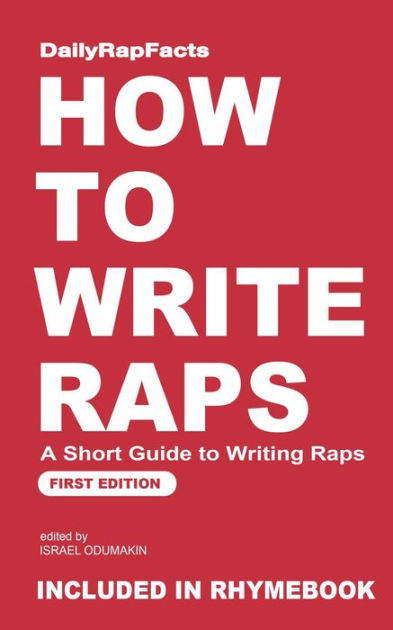 How to Write Raps: A Short Guide to Writing Raps by DailyRapFacts ...
