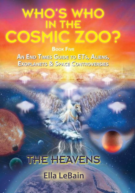 The Heavens An End Times Guide To Ets Aliens Exoplanets And Space