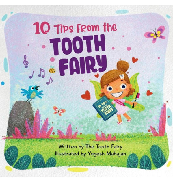 10 Tips From The Tooth Fairy by Edie Higby, Hardcover | Barnes & Noble®