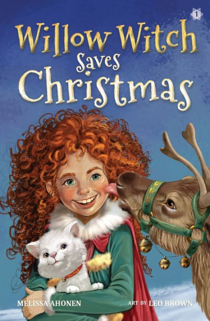 Willow Witch Saves Christmas by Melissa Ahonen, Leo Brown, Paperback ...