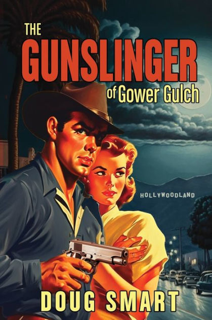 The Gunslinger of Gower Gulch by Doug Smart, Paperback | Barnes & Noble®