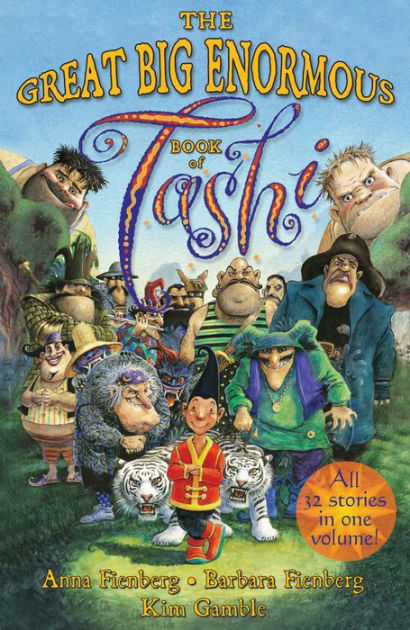 The Great Big Enormous Book of Tashi by Anna Fienberg, Barbara Fienberg ...
