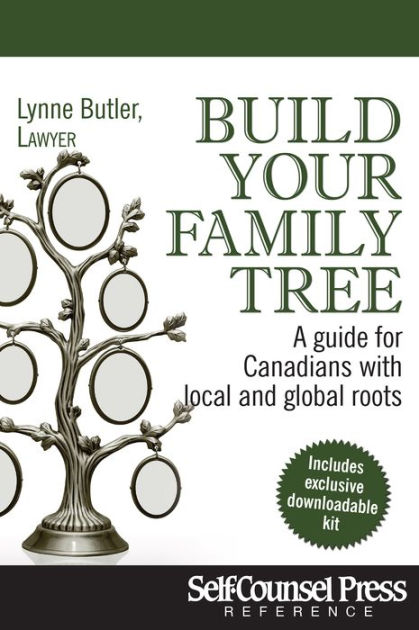 Build Your Family Tree: A Guide For Canadians With Local And Global ...