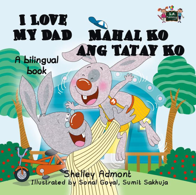 I Love My Dad Mahal Ko Ang Tatay Ko English Tagalog By Shelley Admont