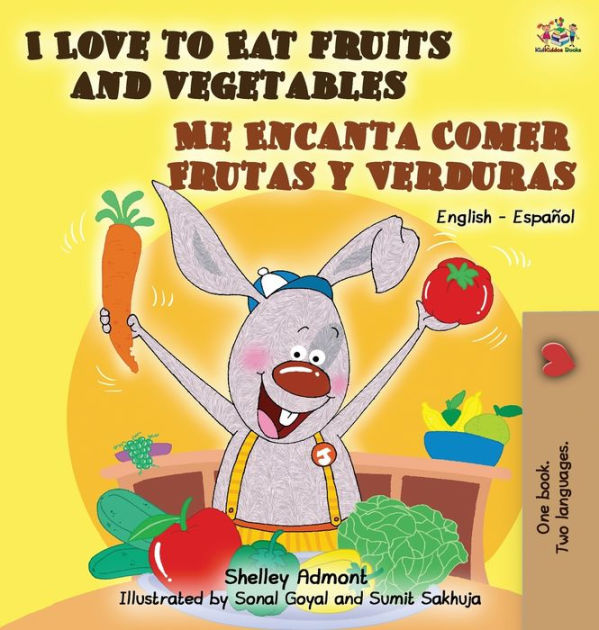 I Love to Eat Fruits and Vegetables Me Encanta Comer Frutas y Verduras ...