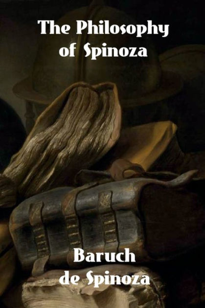 The Philosophy of Spinoza by Benedict de Spinoza, Paperback | Barnes ...