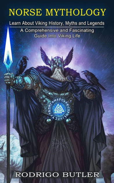 Norse Mythology: Learn About Viking History, Myths and Legends (A ...