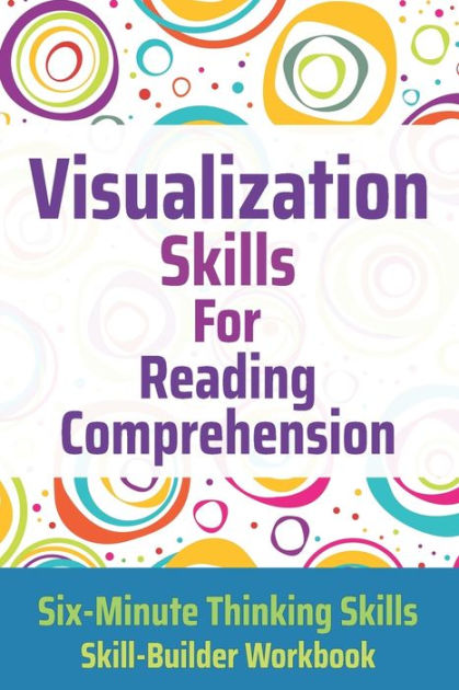 Visualization Skills for Reading Comprehension by Janine Toole PhD ...