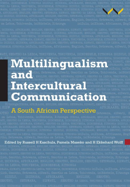 Multilingualism and Intercultural Communication: A South African perspective by H. Ekkehard ...