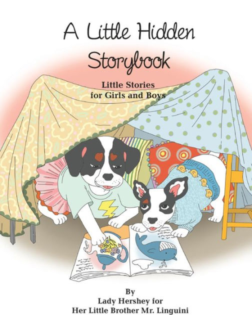 A Little Hidden Storybook Little Stories for Girls and Boys by Lady Hershey for Her Little ...