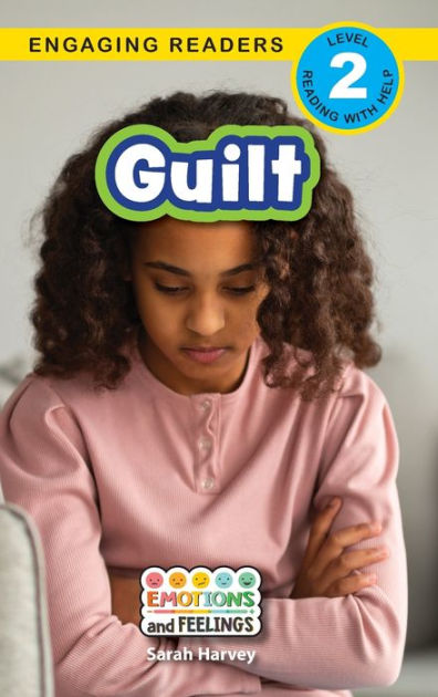 Guilt: Emotions and Feelings (Engaging Readers, Level 2) by Sarah Harvey, Paperback | Barnes ...