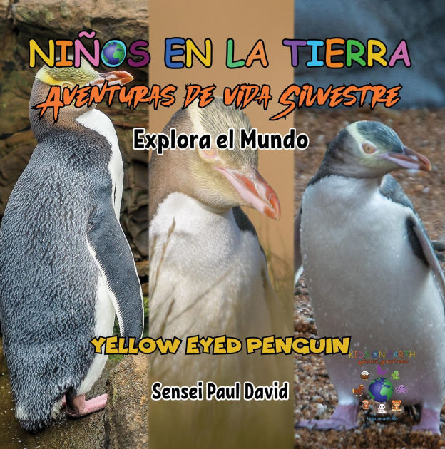 Nin~os en la Tierra Aventuras de vida Silvestre - Explora el Mundo Yellow Eyed Penguin by Sensei ...