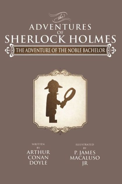The Adventure of the Noble Bachelor - The Adventures of Sherlock Holmes ...