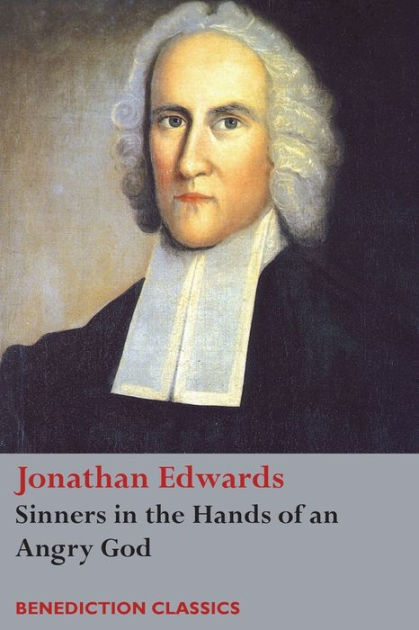 Sinners in the Hands of an Angry God by Jonathan Edwards, Paperback ...