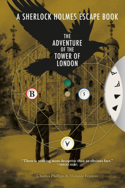 Sherlock Holmes Escape Book: Adventure of the Tower of London: Solve the Puzzles to Escape the ...