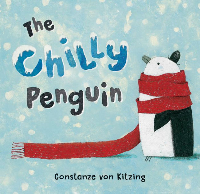 Chilly Penguin by Constanze V. Kitzing, Board Book | Barnes & Noble®