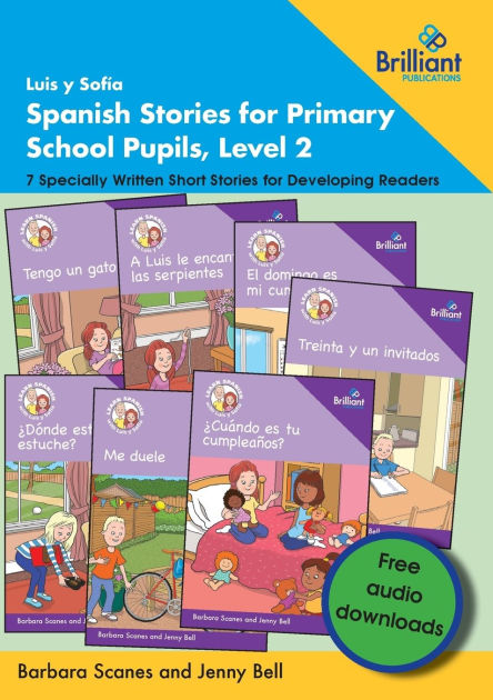 Luis y Sofï¿½a Spanish Stories for Primary School Pupils, Level 2: 7 ...