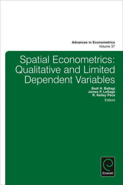Spatial Econometrics: Qualitative and Limited Dependent Variables by ... Spatial Econometrics: Qualitative and Limited Dependent Variables by ...