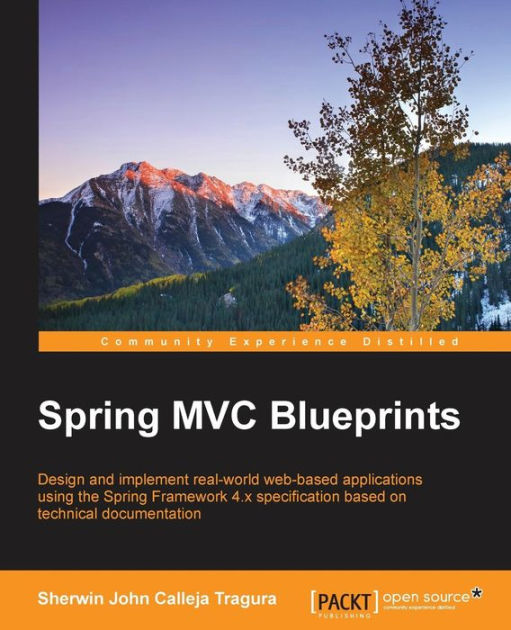 Spring MVC Blueprints by Sherwin John C. Tragura, Paperback | Barnes ... Spring MVC Blueprints by Sherwin John C. Tragura, Paperback | Barnes ...