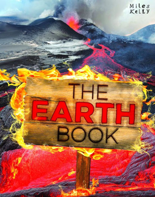 The Earth Book by Miles Kelly Publishing, Hardcover | Barnes & Noble®