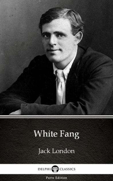 White Fang by jack london by jack london, Paperback | Barnes & Noble®