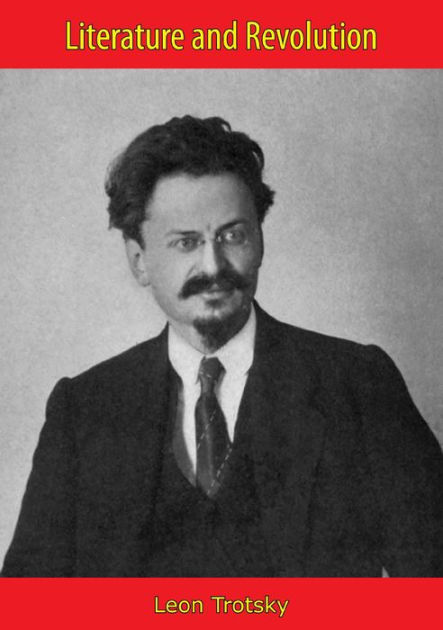 Literature and Revolution by Leon Trotsky, Paperback | Barnes & Noble®