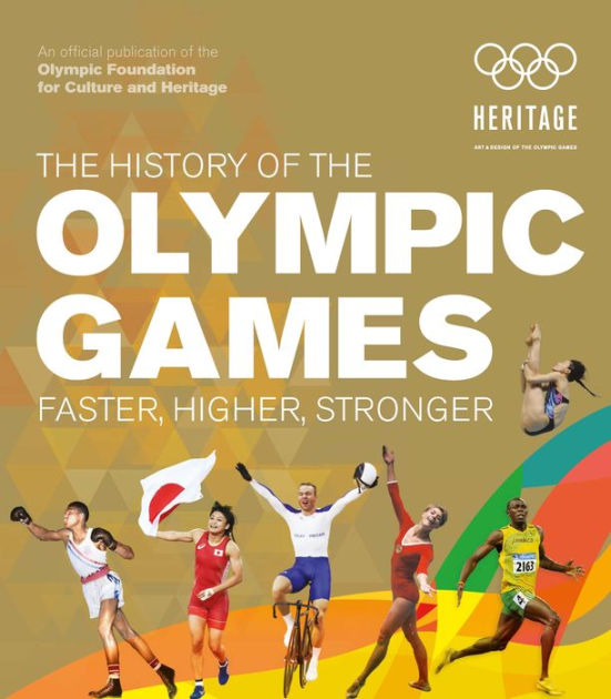 The History of the Olympic Games: Faster, Higher, Stronger by Museum ...