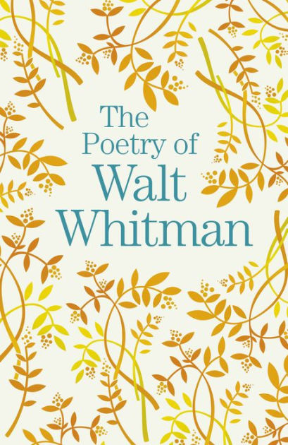 The Poetry of Walt Whitman by Walt Whitman, Paperback | Barnes & Noble®