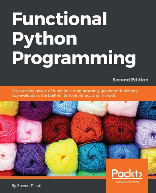 Functional Python Programming Discover The Power Of Functional