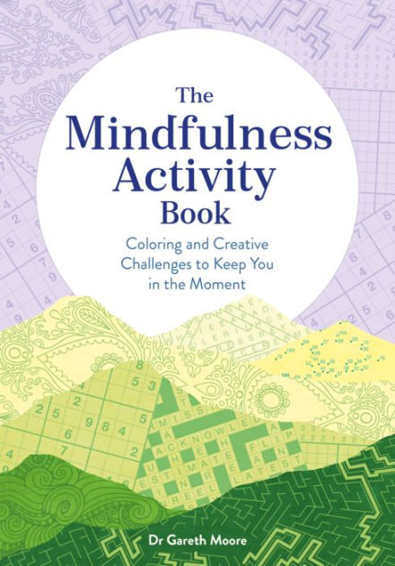 Mindfulness Activity Book by Dr Gareth Moore, Hardcover | Barnes & Noble®