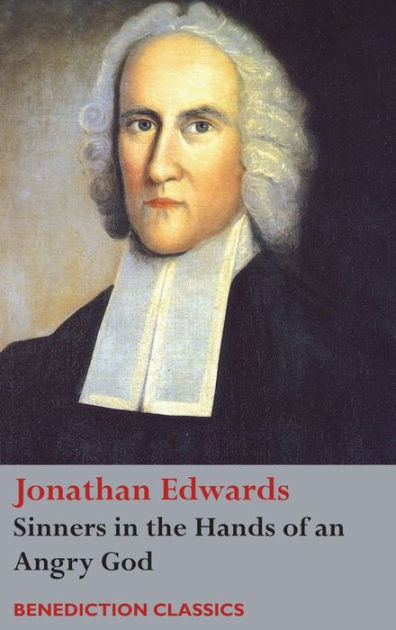 Sinners in the Hands of an Angry God by Jonathan Edwards, Paperback ...