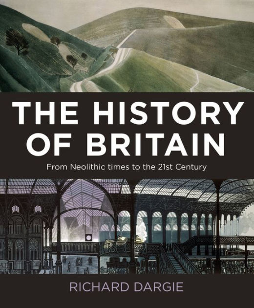 The History Of Britain From Neolithic Times To The 21st Century By Richard Dargie EBook the-history-of-britain-from-neolithic-times-to-the-21st-century-by-richard-dargie-ebook