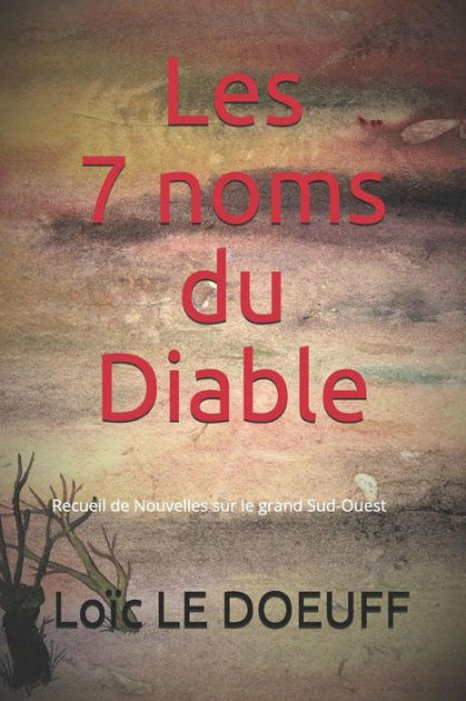 Les 7 noms du Diable by Loïc LE DOEUFF, Paperback | Barnes & Noble® Les 7 noms du Diable by Loïc LE DOEUFF, Paperback | Barnes & Noble®