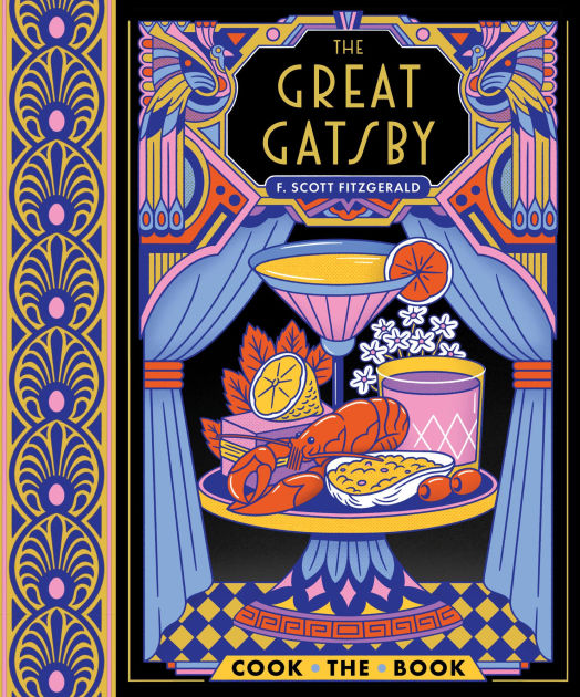 The Great Gatsby: The Complete Novel with 15 Recipes Inspired by the ...