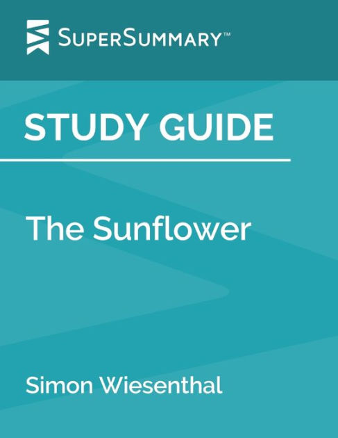 Study Guide: The Sunflower by Simon Wiesenthal (SuperSummary) by ...