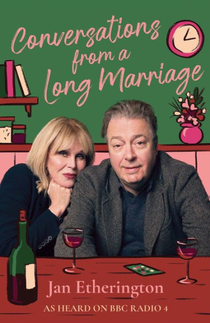 Conversations From A Long Marriage Based On The Beloved BBC Radio 4 Comedy Starring Joanna conversations-from-a-long-marriage-based-on-the-beloved-bbc-radio-4-comedy-starring-joanna