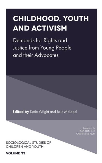 Childhood, Youth and Activism: Demands for Rights and Justice from ...