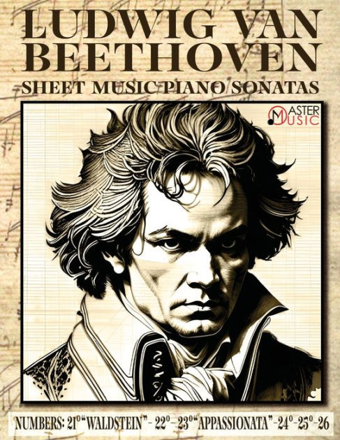 Ludwig Van Beethoven - Sheet Music: Piano Sonatas Numbers: 21 ...