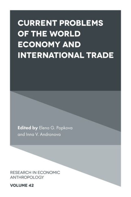 Current Problems of the World Economy and International Trade by Elena ...