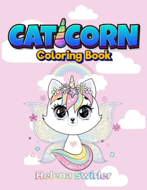 Caticorn Coloring book for kids 4-8: An Irreverent coloring book for ...