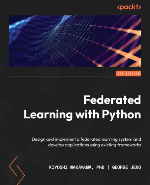 Hands-On Graph Neural Networks Using Python, 06/19/2024 Hands-On Graph Neural Networks Using Python, 06/19/2024
