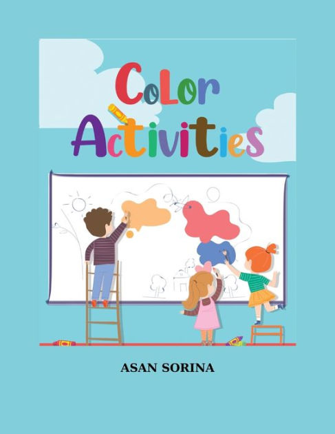Color Activities Book for Kids Ages 4-8 by ASAN SORINA, Paperback ...