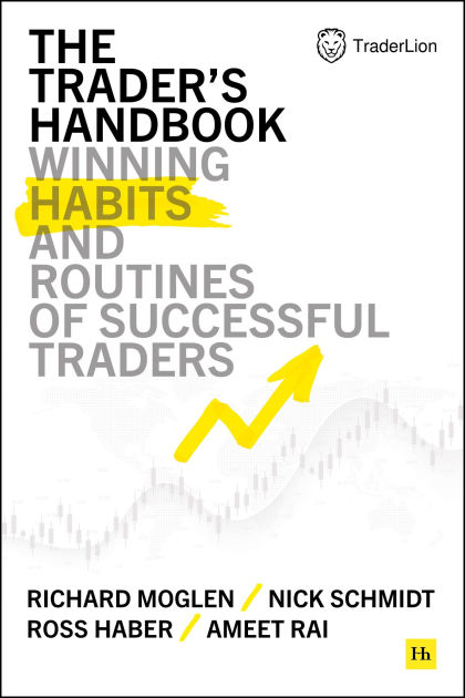 The Trader's Handbook: Winning habits and routines of successful traders by Richard Moglen, Nick ...