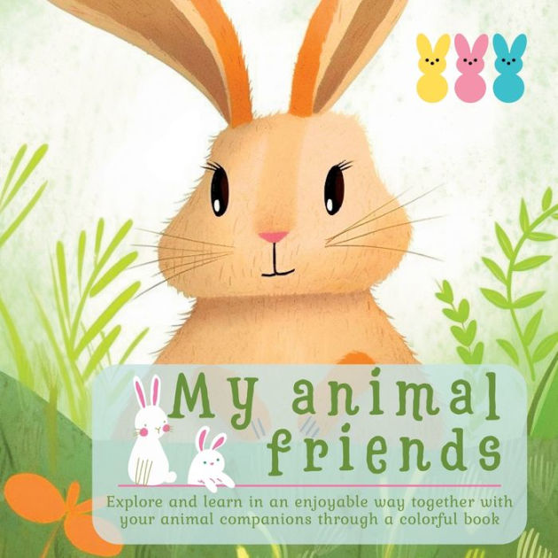 My Animal Friends: Explore and Learn in an Enjoyable Way Together With ...