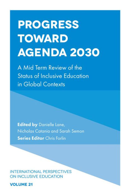 Progress Toward Agenda 2030: A Mid Term Review of the Status of Inclusive Education in Global ...