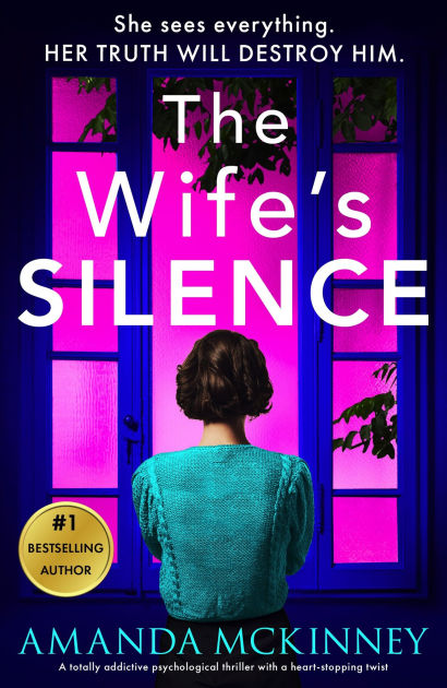 The Wife's Silence: A completely addictive psychological thriller with a heart-stopping twist by ...