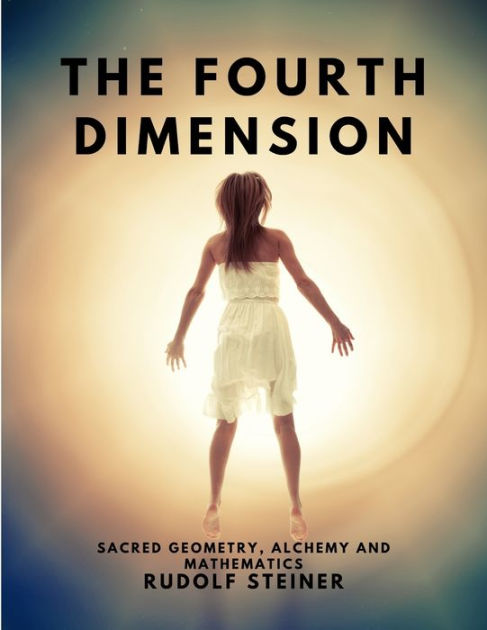 The Fourth dimension - Sacred Geometry, Alchemy and Mathematics by ... The Fourth dimension - Sacred Geometry, Alchemy and Mathematics by ...