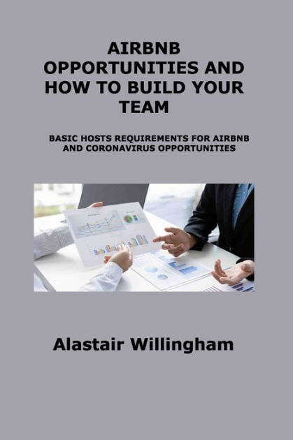 AIRBNB OPPORTUNITIES AND HOW TO BUILD YOUR TEAM BASIC HOSTS REQUIREMENTS FOR AIRBNB AND airbnb-opportunities-and-how-to-build-your-team-basic-hosts-requirements-for-airbnb-and