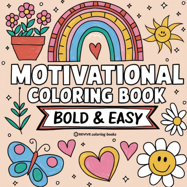 Bold & Easy Motivational Coloring Book: Inspirational Designs for ...